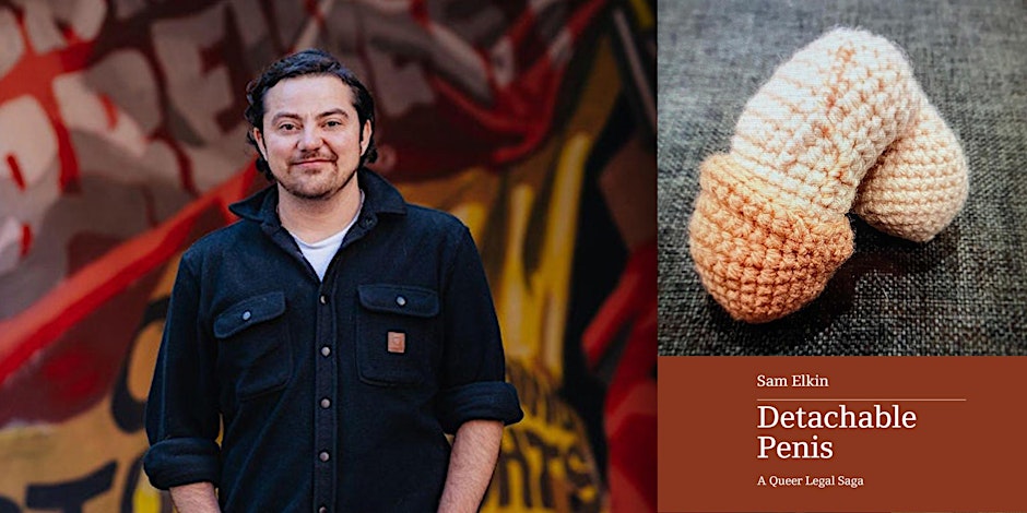 Detachable Penis: A Very Trans Legal Evening with Sam Elkin | Event ...