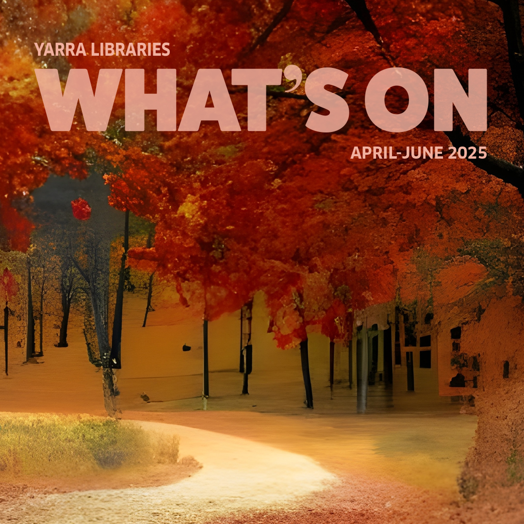 Yarra Libraries What's on | News, Yarra City Council